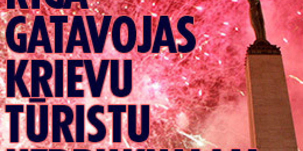 Rīga gatavojas krievu tūristu uzbrukumam