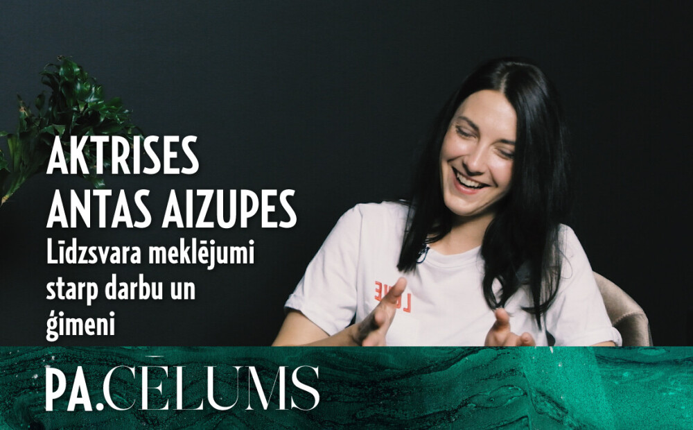 Balanss starp darbu, laiku sev un dvīņiem: aktrises Antas Aizupes ...