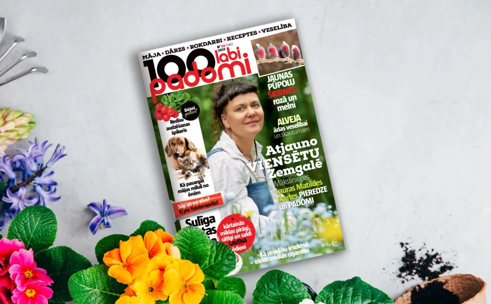 Ir laiks sagaidīt pavasari. Tapis “100 labu padomu” marta numurs